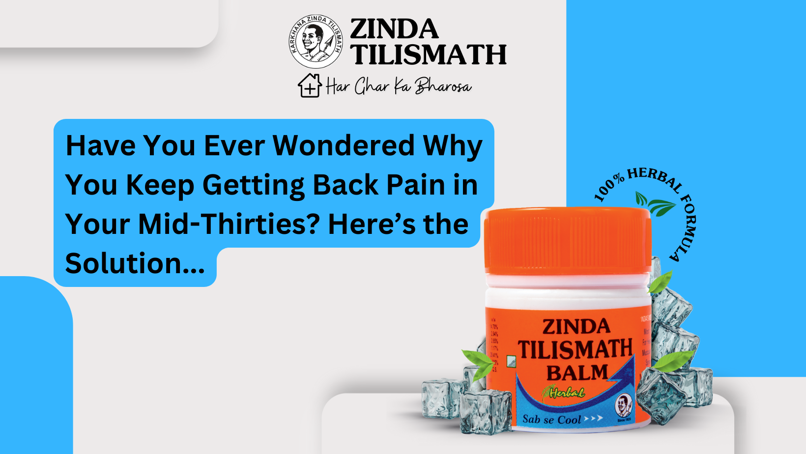 Why Back Pain Strikes in Your 30s & How Zinda Tilismath Balm Provides ...