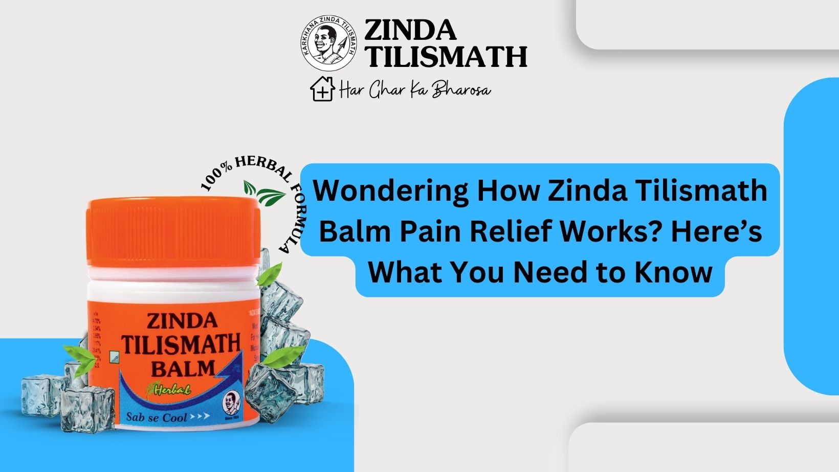 How Zinda Tilismath Balm Works: Natural Pain Relief Explained