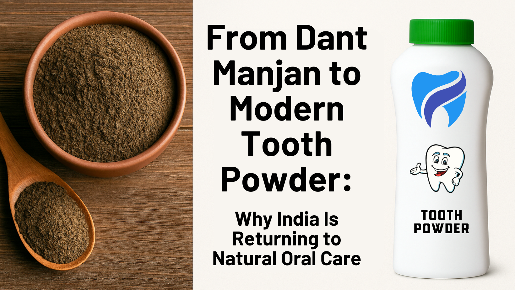 From Dant Manjan to Modern Tooth Powder: Why India Is Returning to Nat ...